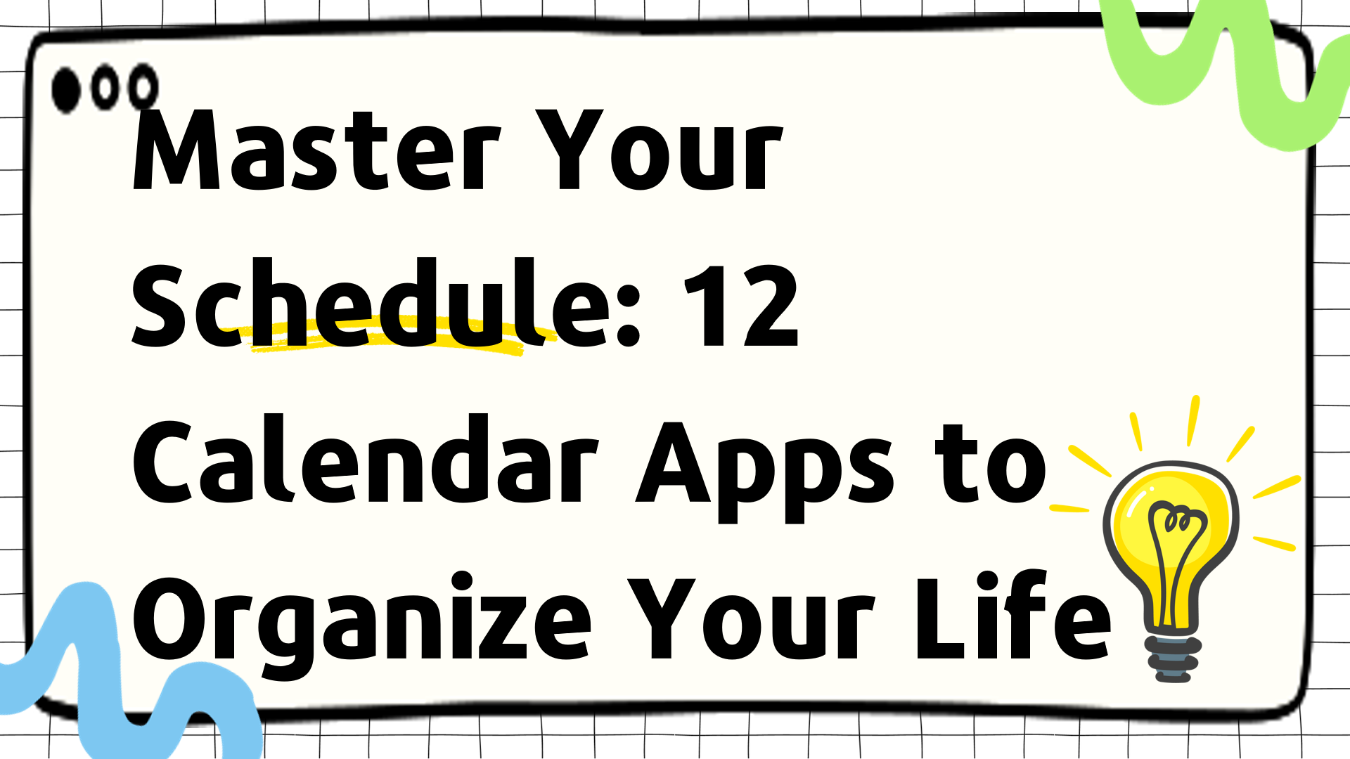 Master Your Schedule: The Ultimate Guide to 12 Calendar Apps for Life ...